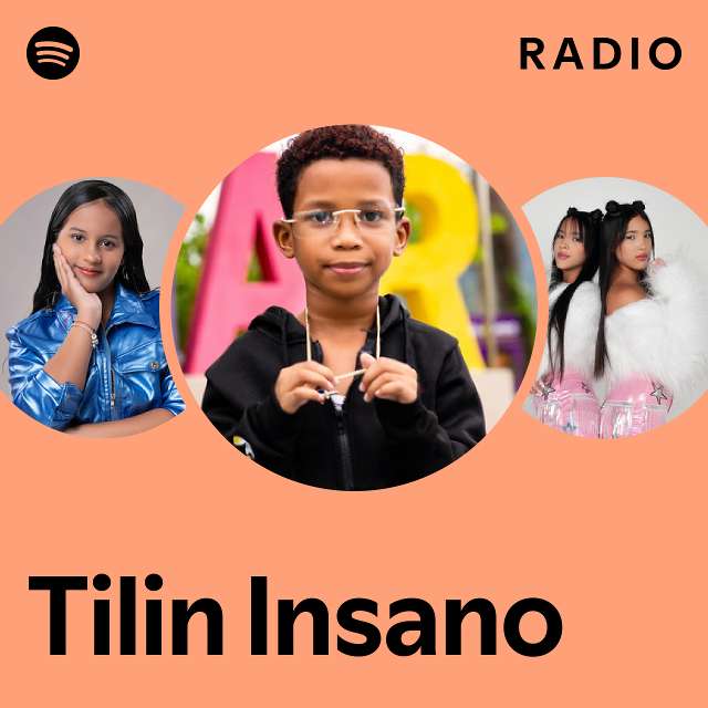 Tilin Insano Radio - playlist by Spotify | Spotify