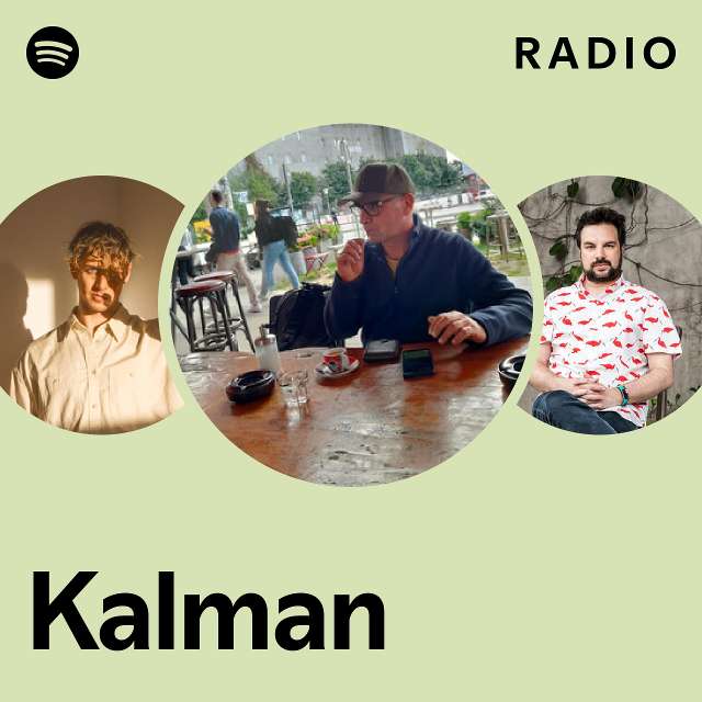 Kalman Radio - playlist by Spotify | Spotify