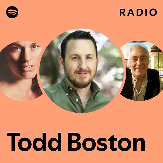 Todd Boston Radio - playlist by Spotify | Spotify