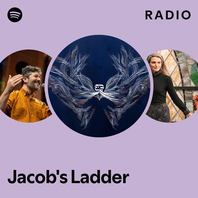 Jacob's Ladder Radio - playlist by Spotify | Spotify
