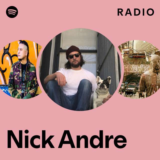 Nick Andre Radio - playlist by Spotify | Spotify