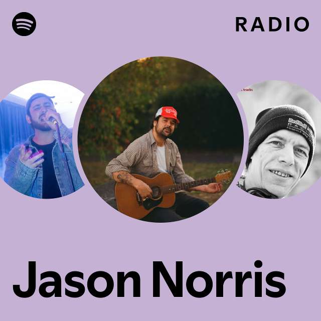 Jason Norris Radio - playlist by Spotify | Spotify