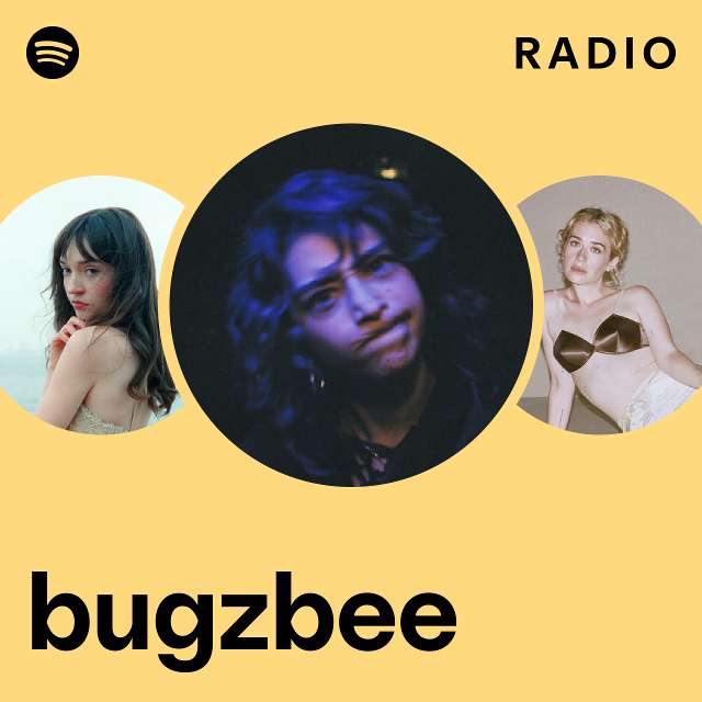 bugzbee Radio - playlist by Spotify | Spotify