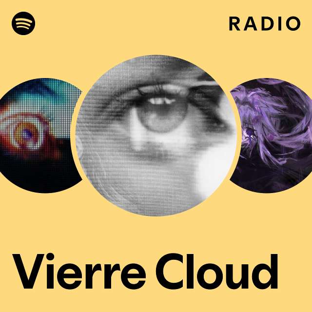 Vierre Cloud Radio - playlist by Spotify | Spotify