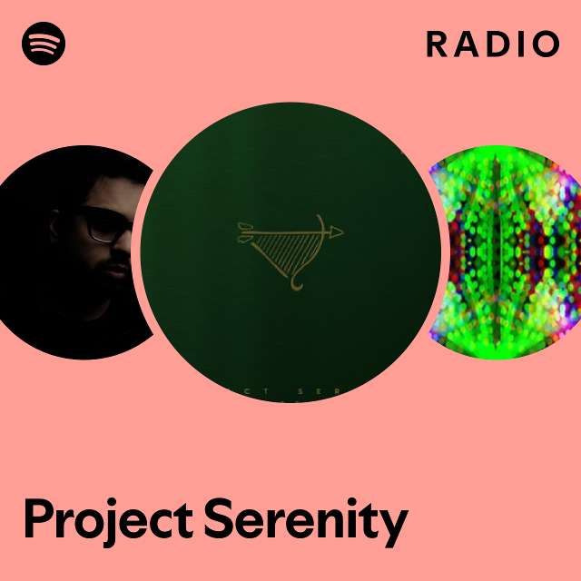 Project Serenity Radio - playlist by Spotify | Spotify