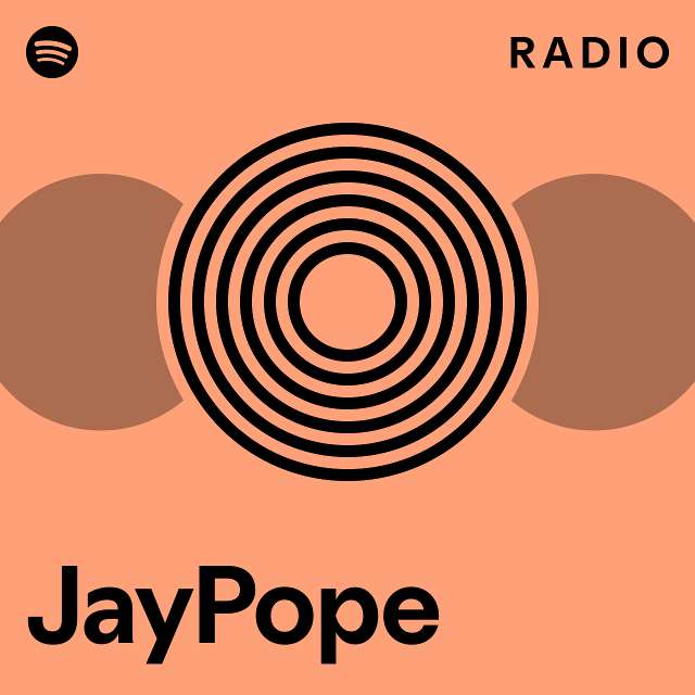JayPope Radio - playlist by Spotify | Spotify