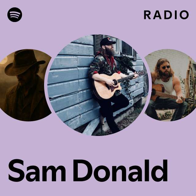 Sam Donald Radio - playlist by Spotify | Spotify