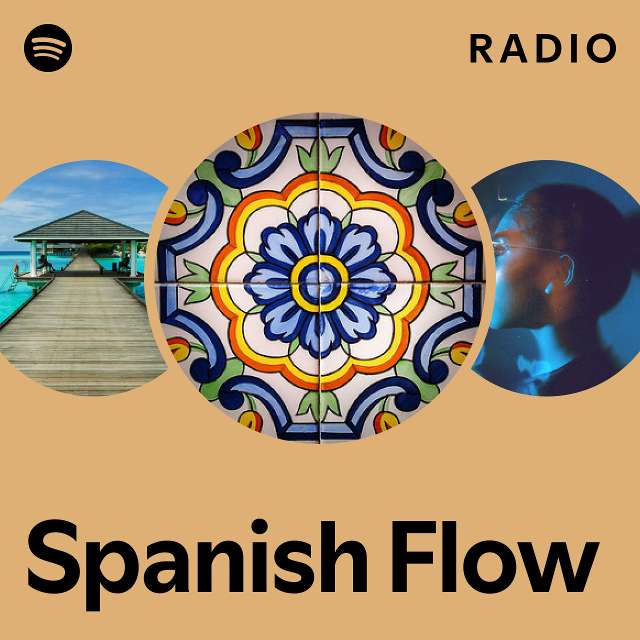 Spanish Flow Radio - playlist by Spotify | Spotify