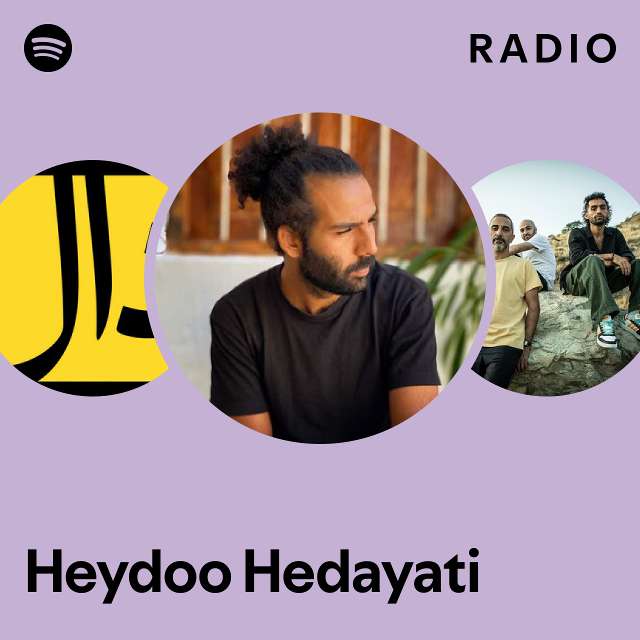 Heydoo Hedayati Radio - playlist by Spotify | Spotify