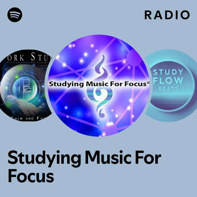 Studying Music For Focus Radio - playlist by Spotify | Spotify