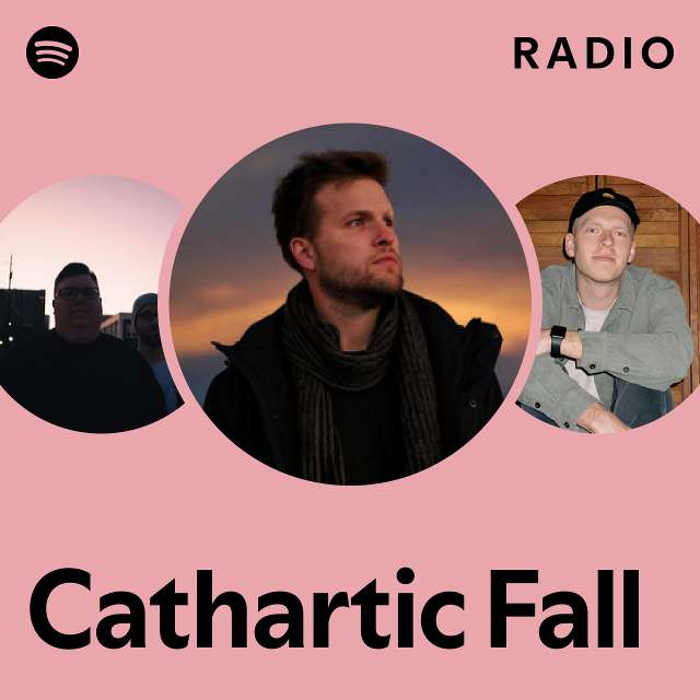 Cathartic Fall Radio - playlist by Spotify | Spotify