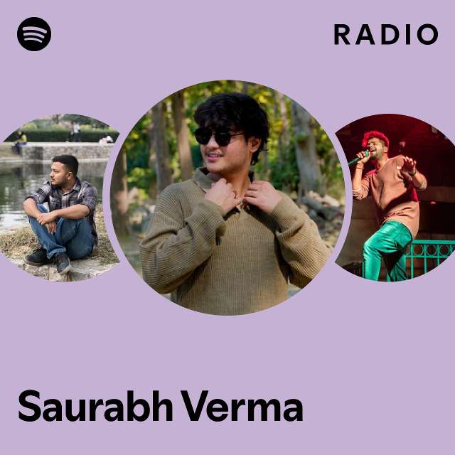 Saurabh Verma Radio - playlist by Spotify | Spotify