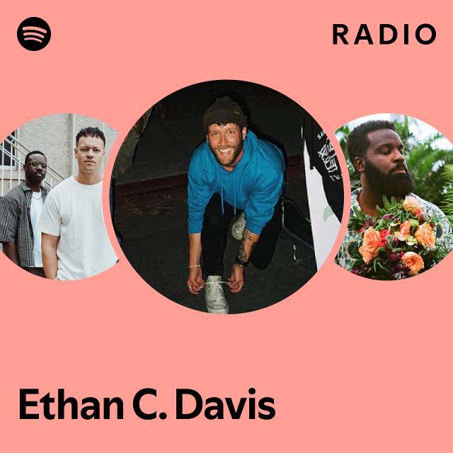 Ethan C. Davis Radio - playlist by Spotify | Spotify