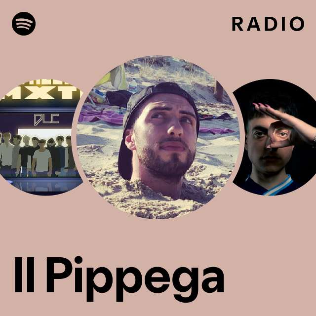 Il Pippega Radio - playlist by Spotify | Spotify