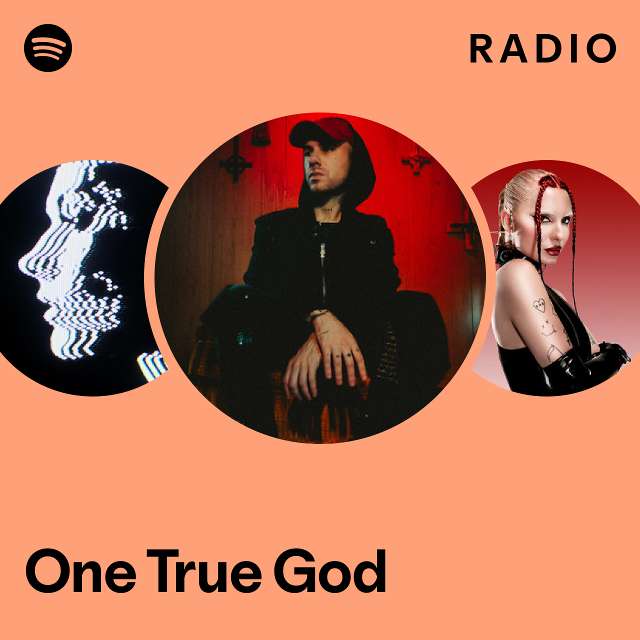 One True God Radio - playlist by Spotify | Spotify