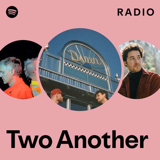 Two Another Radio - playlist by Spotify | Spotify