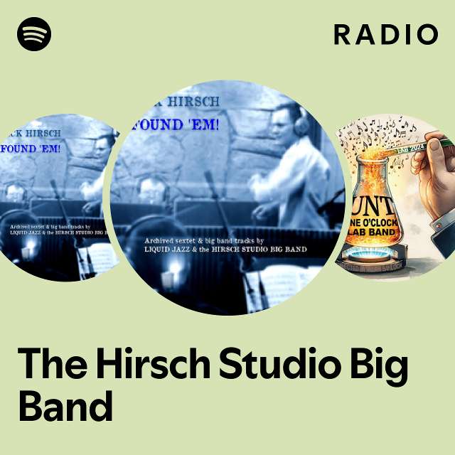 The Hirsch Studio Big Band Radio - playlist by Spotify | Spotify