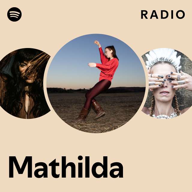 Mathilda Radio - playlist by Spotify | Spotify