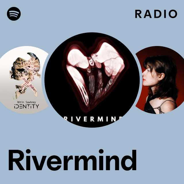 Rivermind Radio - playlist by Spotify | Spotify