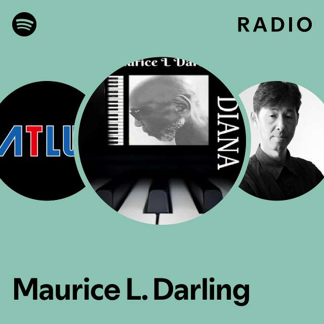 Maurice L. Darling Radio - playlist by Spotify | Spotify