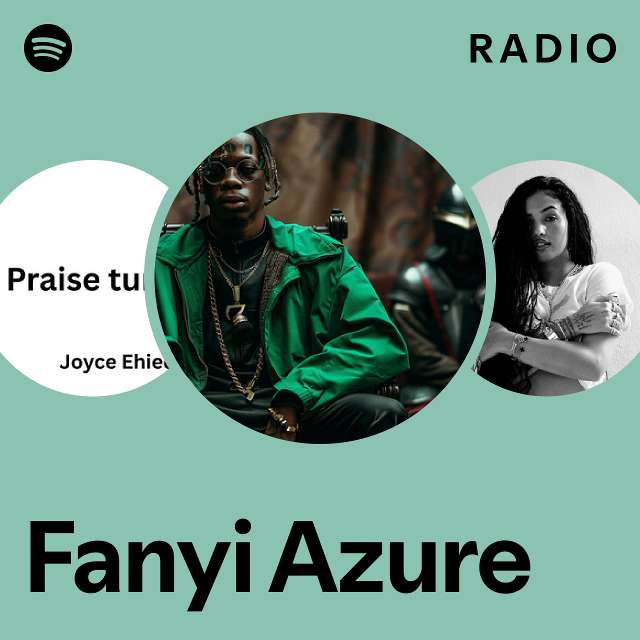 Fanyi Azure Radio - playlist by Spotify | Spotify