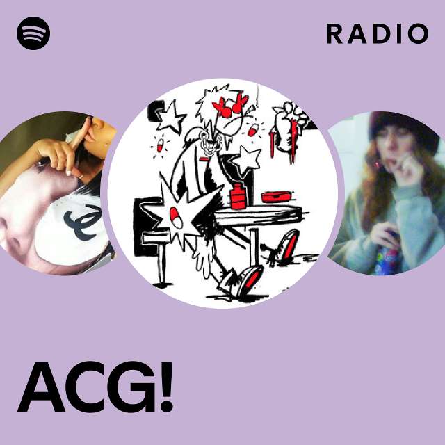 ACG! Radio - playlist by Spotify | Spotify