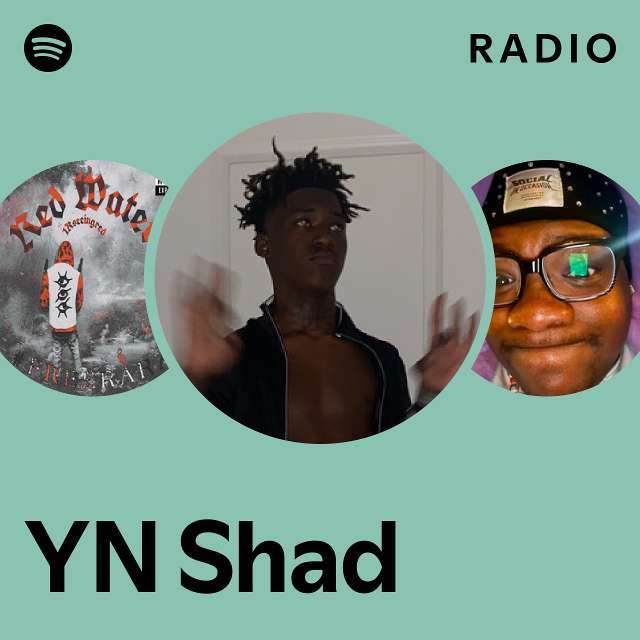 YN Shad Radio - playlist by Spotify | Spotify