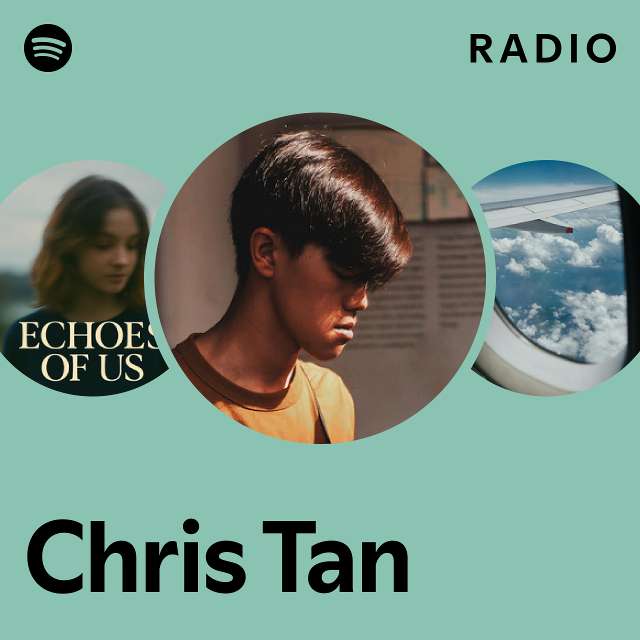 Chris Tan Radio - playlist by Spotify | Spotify