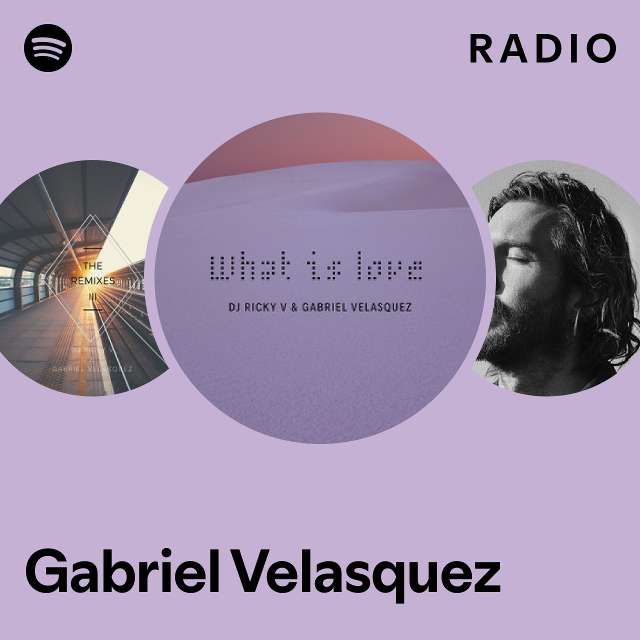 Gabriel Velasquez Radio - playlist by Spotify | Spotify