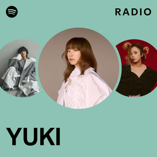 YUKI Radio - playlist by Spotify | Spotify
