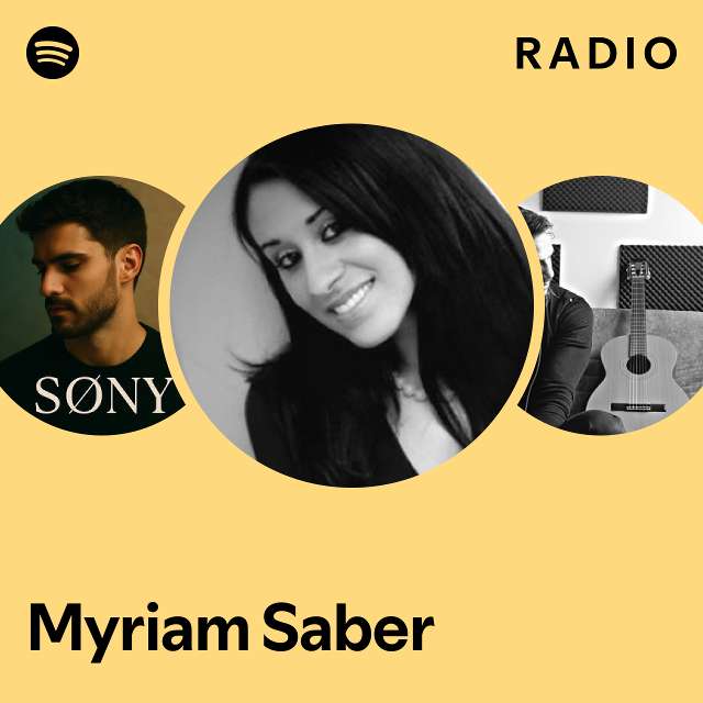 Myriam Saber Radio - playlist by Spotify | Spotify