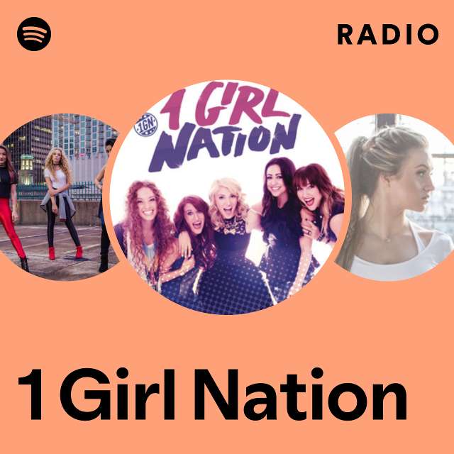 1 Girl Nation Radio - playlist by Spotify | Spotify