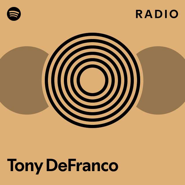 Tony DeFranco Radio - playlist by Spotify | Spotify