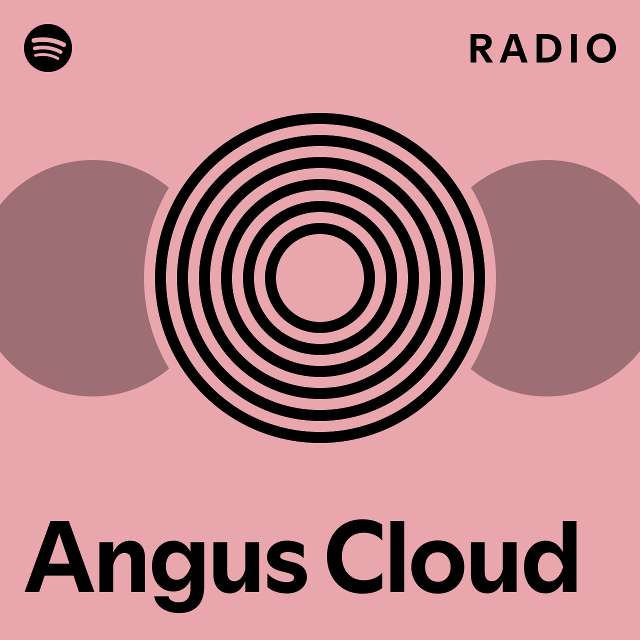 Angus Cloud Radio - playlist by Spotify | Spotify