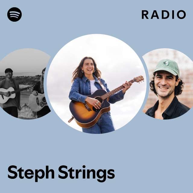 Steph Strings Radio - playlist by Spotify | Spotify