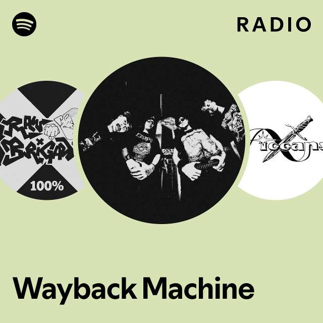 Wayback Machine Radio - playlist by Spotify | Spotify