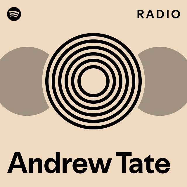 Andrew Tate Radio - playlist by Spotify | Spotify
