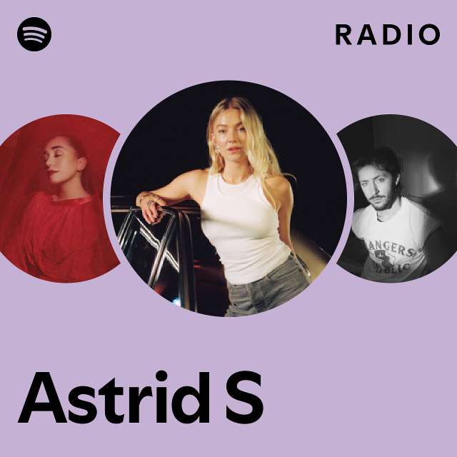 Astrid S Radio - playlist by Spotify | Spotify