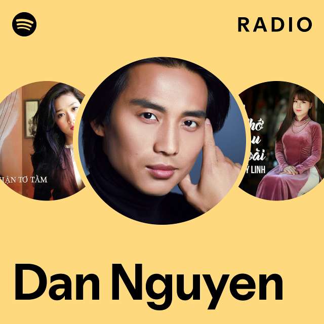 Dan Nguyen Radio - playlist by Spotify | Spotify