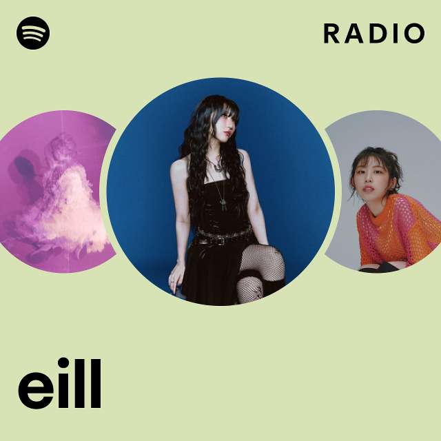 eill Radio - playlist by Spotify | Spotify