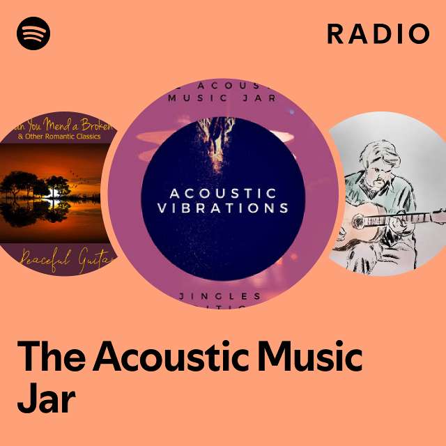 The Acoustic Music Jar Radio - playlist by Spotify | Spotify