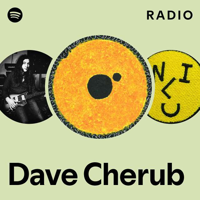 Dave Cherub Radio - playlist by Spotify | Spotify