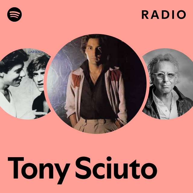 Tony Sciuto Radio - playlist by Spotify | Spotify
