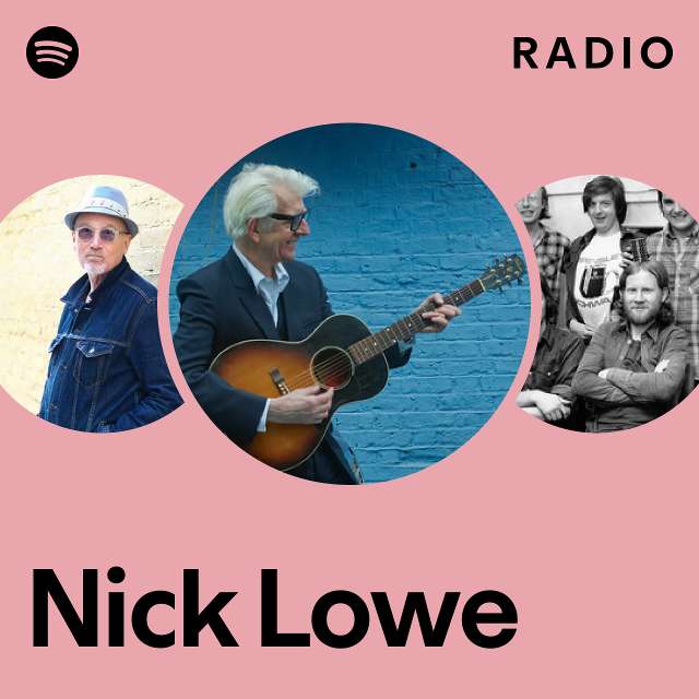 Nick Lowe Radio - playlist by Spotify | Spotify