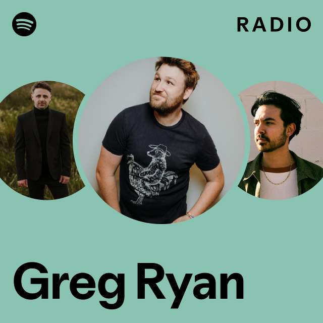 Greg Ryan Radio - playlist by Spotify | Spotify