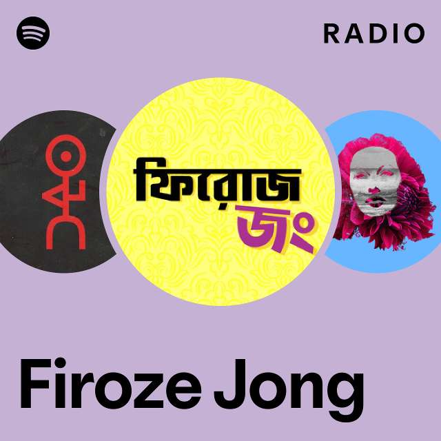 Firoze Jong Radio - playlist by Spotify | Spotify