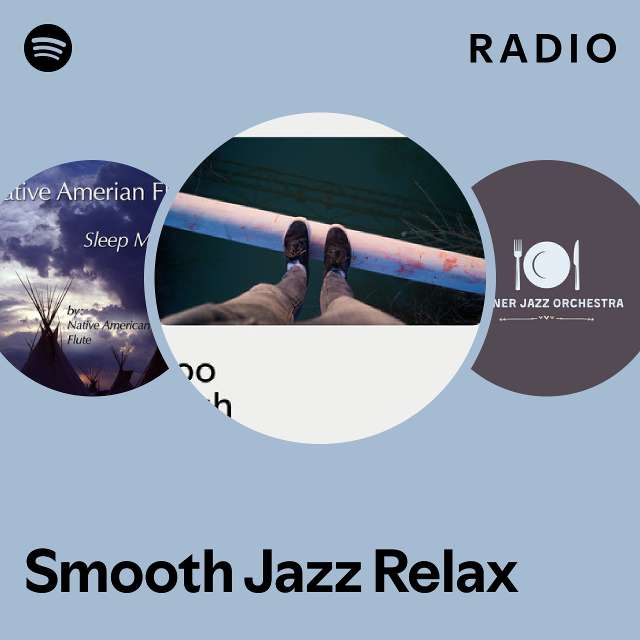 Smooth Jazz Relax Radio - playlist by Spotify | Spotify