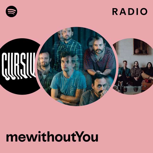 mewithoutYou Radio - playlist by Spotify | Spotify