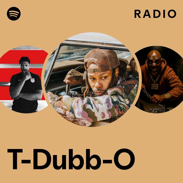T-Dubb-O Radio - playlist by Spotify | Spotify