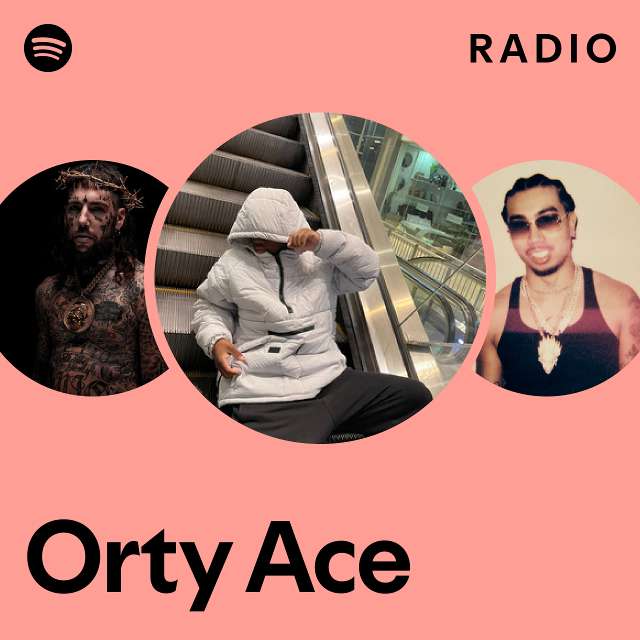 Orty Ace Radio - playlist by Spotify | Spotify